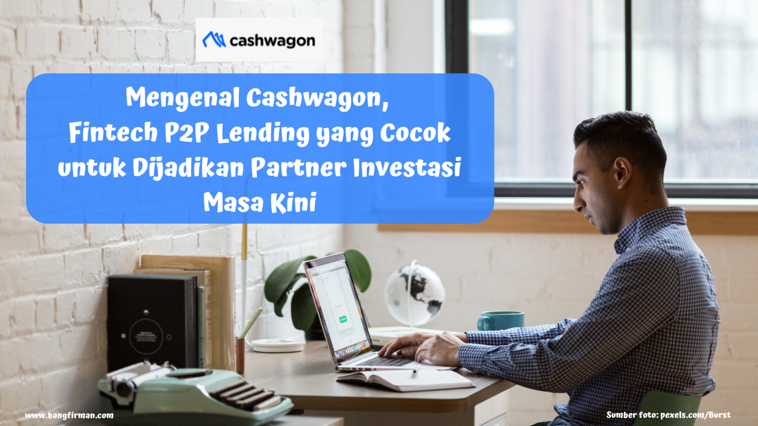 Mengenal Cashwagon, Fintech P2P Lending yang Cocok untuk Dijadikan ...
